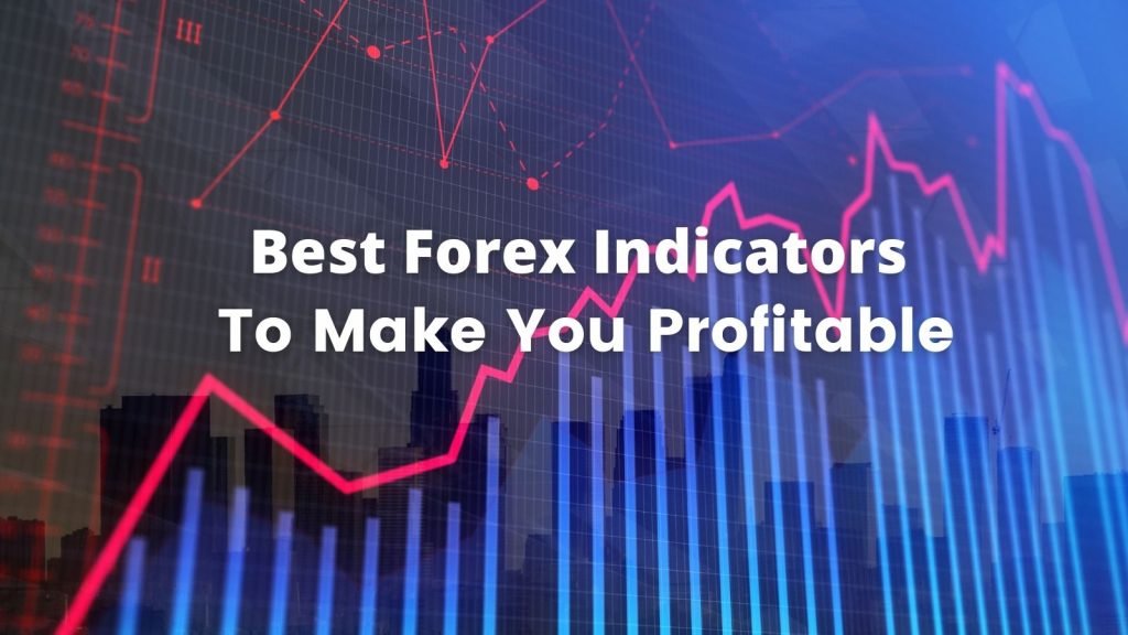 Best FOREX Indicators (Top Proven Free & Paid) Best In 2022 – Stay At ...